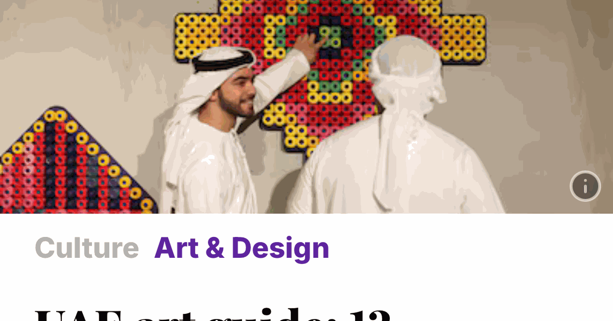 UAE art guide: 12 museum and gallery exhibitions to see, including ...